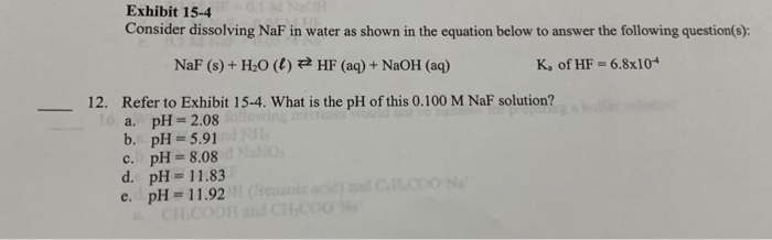 Solved Exhibit 15-4 Consider dissolving NaF in water as | Chegg.com