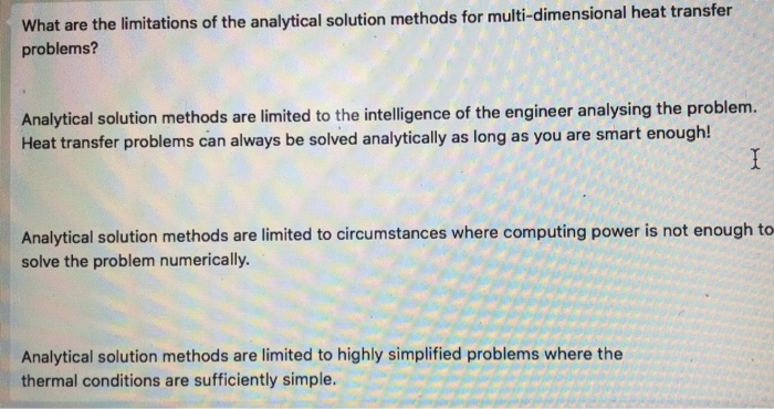 Solved at are the limitations of the analytical solution | Chegg.com