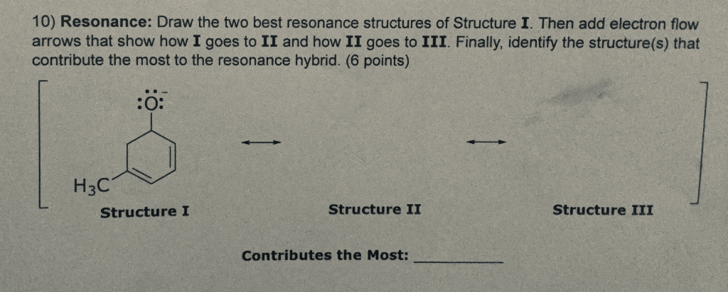 Solved 10) Resonance: Draw the two best resonance structures | Chegg.com