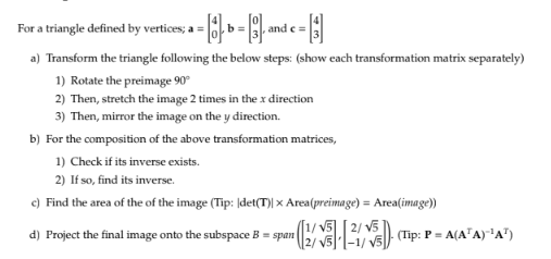 Solved For a triangle defined by vertices; a=[40],b=[03], | Chegg.com