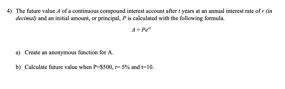 Solved 4) The future value A of a continuous compound | Chegg.com