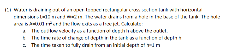 Solved (1) Water is draining out of an open topped | Chegg.com