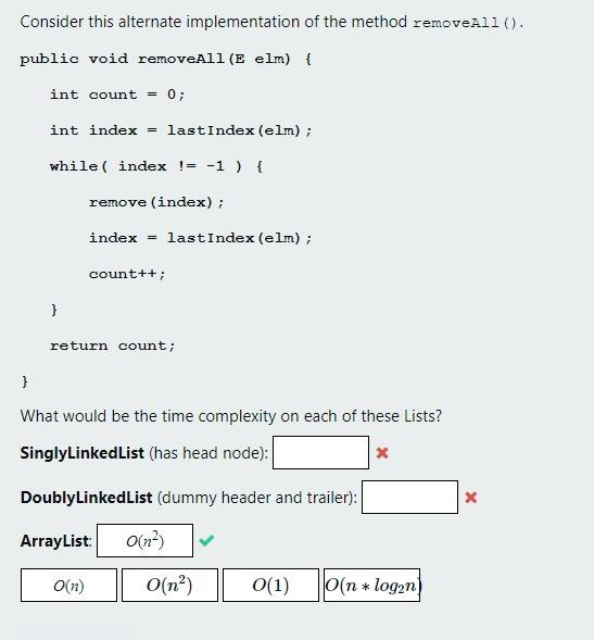 Solved Consider this alternate implementation of the method | Chegg.com