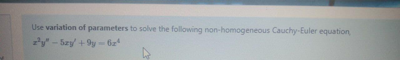 Solved Use variation of parameters to solve the following | Chegg.com