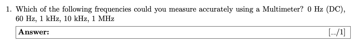 Solved 1. Which of the following frequencies could you | Chegg.com