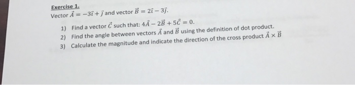 Solved Vector A vector = -3i vector + j vector and vector B | Chegg.com