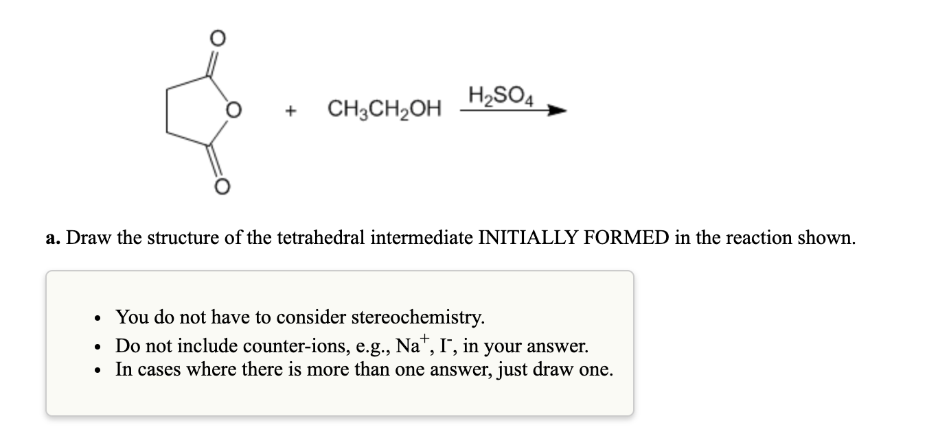 Solved H2SO4 CH3CH2OH a. Draw the structure of the | Chegg.com