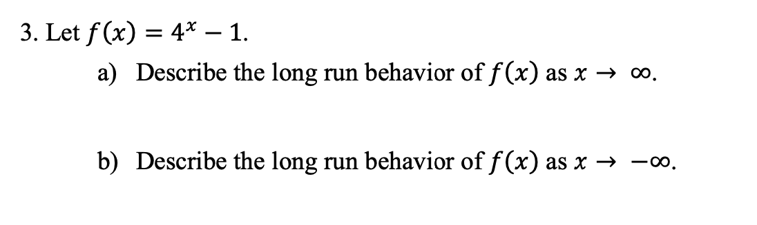 Solved 3. Let f(x) = 4* – 1. a) Describe the long run | Chegg.com
