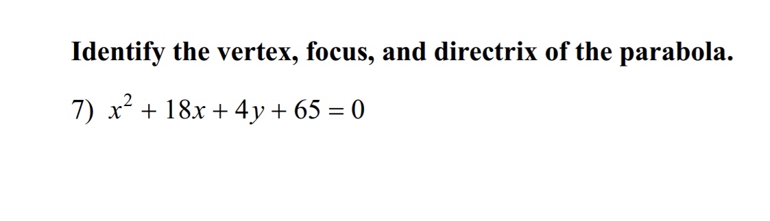 Solved Identify the vertex, focus, and directrix of the | Chegg.com