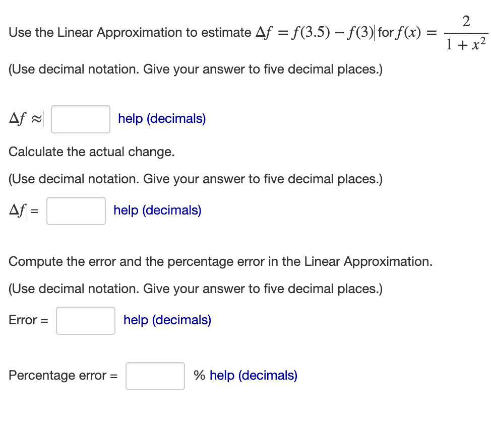 Solved Use the Linear Approximation to estimate Af = f(3.5) | Chegg.com