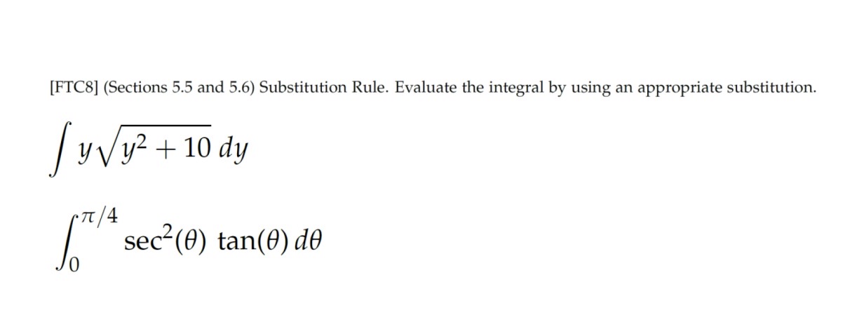 Solved [FTC8] (Sections 5.5 and 5.6) Substitution Rule. | Chegg.com
