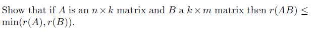 Solved Show that if A is an n x k matrix and B akxm matrix | Chegg.com