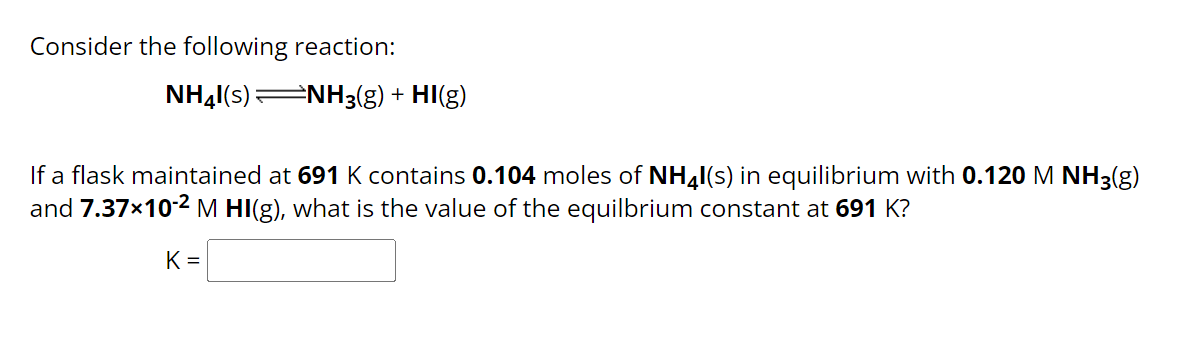 Solved Consider the following reaction: NH4I(s)⇌NH3( | Chegg.com