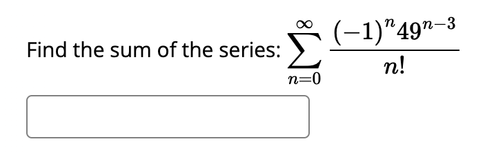 Solved Find the sum of the series: \\( \\sum_{n=0}^{\\infty} | Chegg.com
