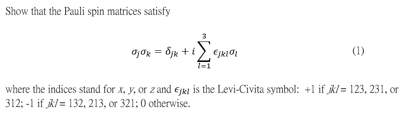 Solved Show that the Pauli spin matrices satisfy 3 = Ojok = | Chegg.com
