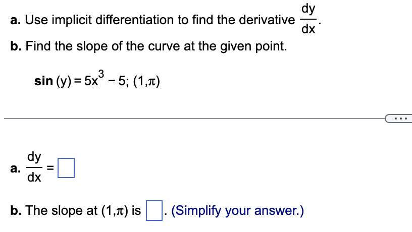 Solved dy a. Use implicit differentiation to find the | Chegg.com