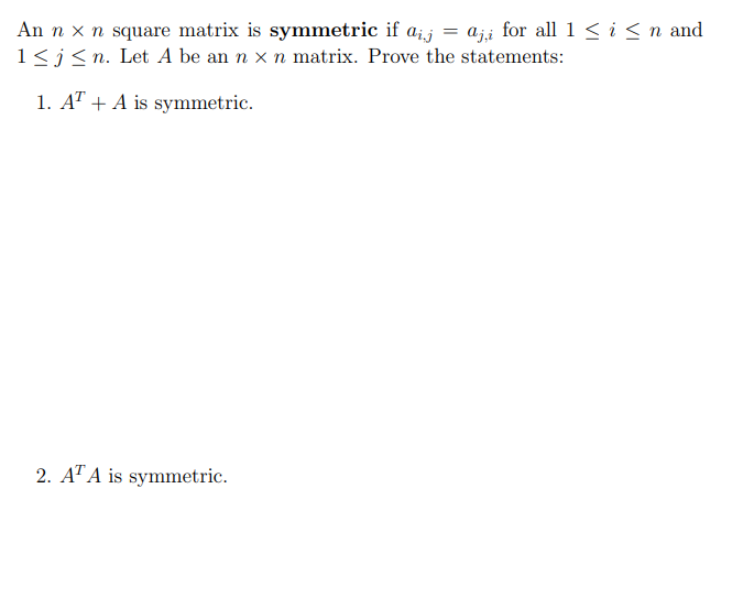 Solved An n x n square matrix is symmetric if aij = aj,i for | Chegg.com