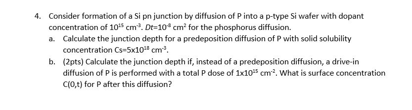 Solved 4. Consider formation of a Si pn junction by | Chegg.com