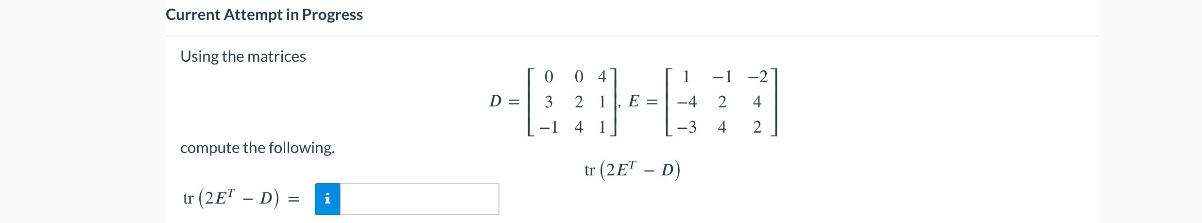 Solved Current Attempt in Progress Using the matrices | Chegg.com