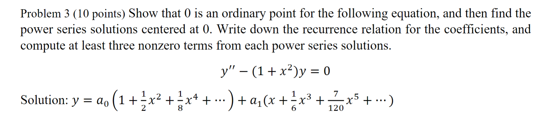 Solved Problem 3 ( 10 points) Show that 0 is an ordinary | Chegg.com Solved Problem 3 ( 10 points) Show that 0 is an ordinary | Chegg.com