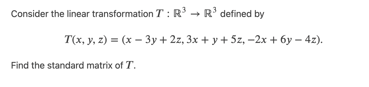 Solved Consider the linear transformation T : R3 - → R3 | Chegg.com