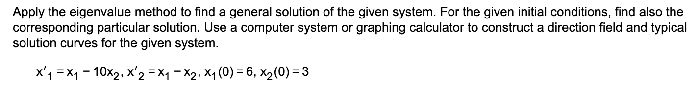 Solved Apply the eigenvalue method to find a general | Chegg.com