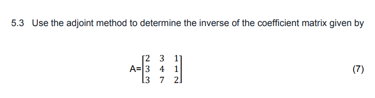 Solved 5.3 Use the adjoint method to determine the inverse | Chegg.com