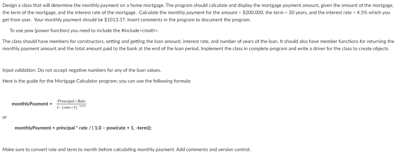 Solved Design a class that will determine the monthly | Chegg.com