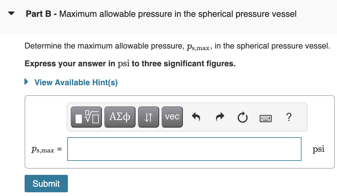 Solved \r\n\r\nPart B - Maximum allowable pressure in the | Chegg.com