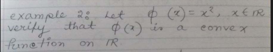 Solved example 2: Let ϕ(x)=x2,x∈πR verify that ϕ(x) is a | Chegg.com