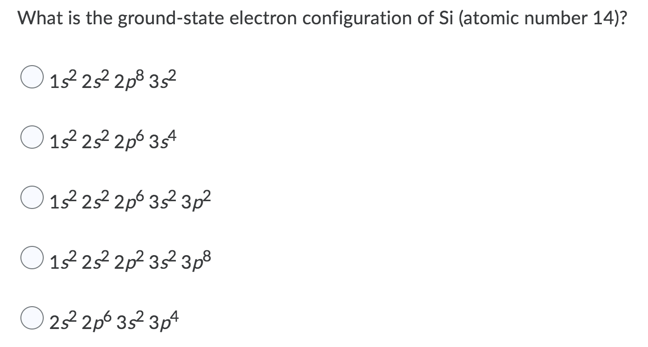 Solved What is the ground-state electron configuration of Si | Chegg.com