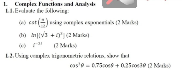 Solved 1. Complex Functions and Analysis 1.1. Evaluate the | Chegg.com