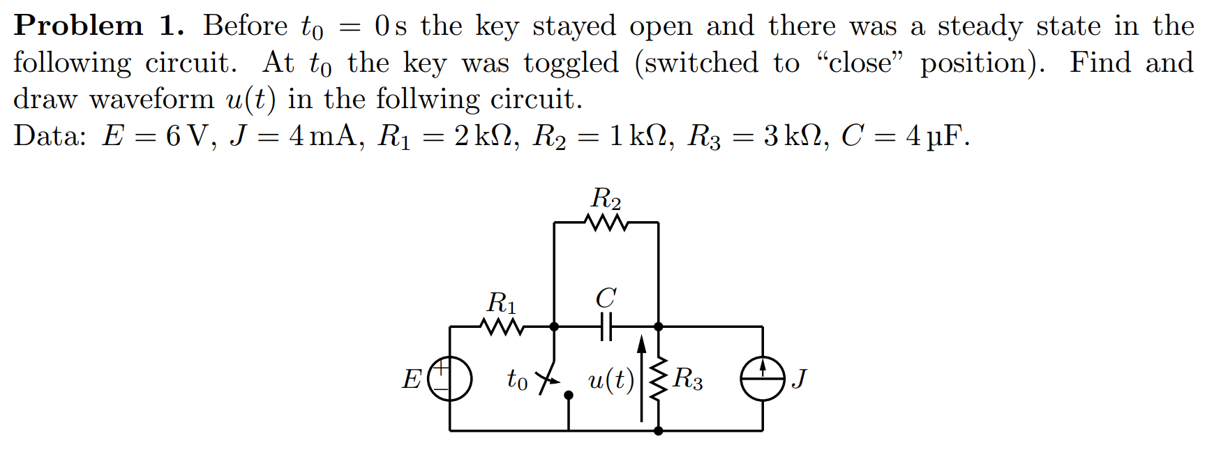 Solved Problem 1. Before to = (s the key stayed open and | Chegg.com