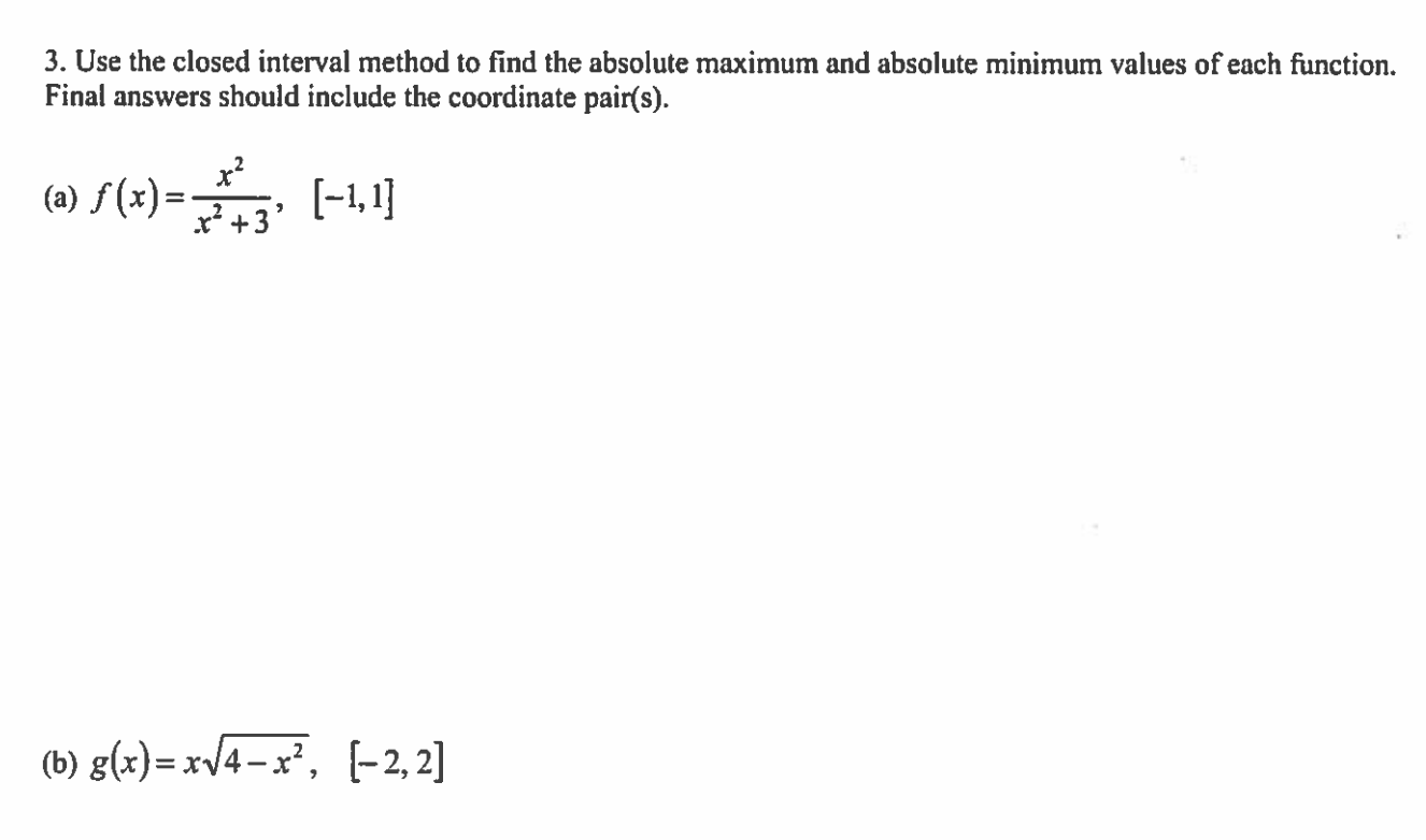 Solved 3. Use the closed interval method to find the | Chegg.com