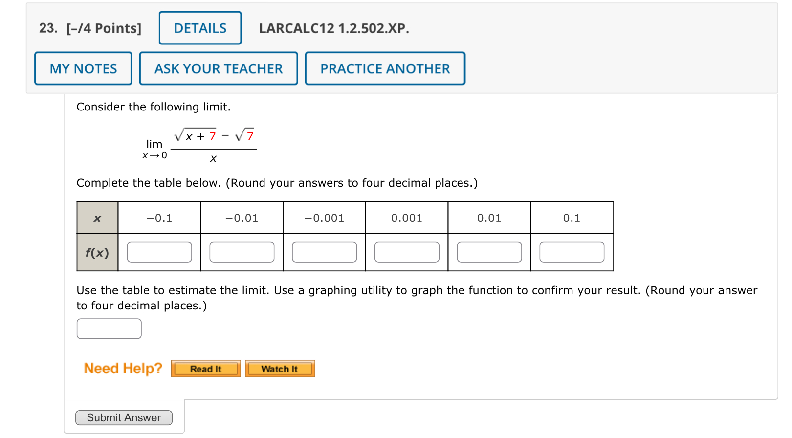 Solved Consider the following limit. limx→0xx+7−7 Complete | Chegg.com