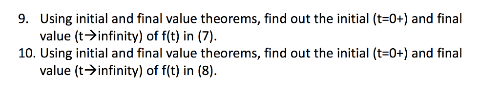 Using initial and final value theorems, find out the | Chegg.com