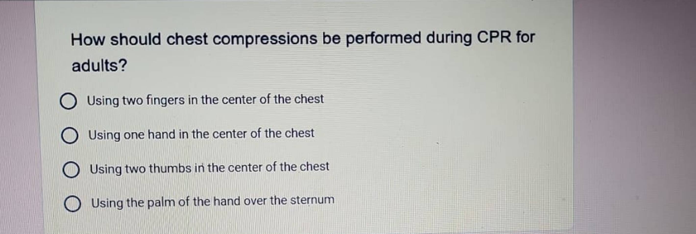 Solved How should chest compressions be performed during CPR | Chegg.com