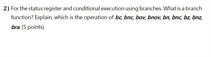 Solved 2) For the status register and conditional execution | Chegg.com