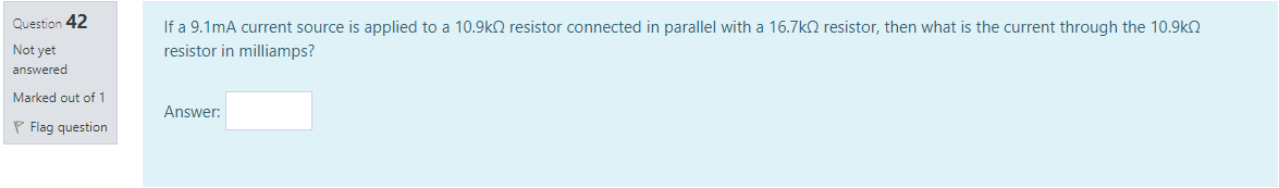 Solved Question 42 If a 9.1mA current source is applied to a | Chegg.com