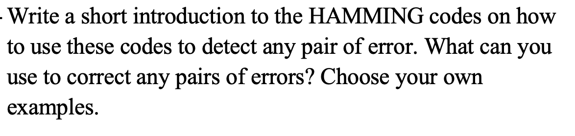Solved Write a short introduction to the HAMMING codes on | Chegg.com