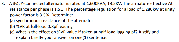 Solved 3. A 30, Y-connected alternator is rated at 1,600KVA, | Chegg.com