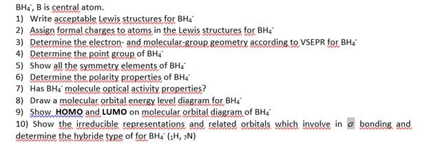 Solved BH4-, B is central atom. 1) Write acceptable Lewis | Chegg.com