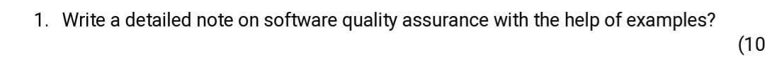 Solved 1. Write a detailed note on software quality | Chegg.com
