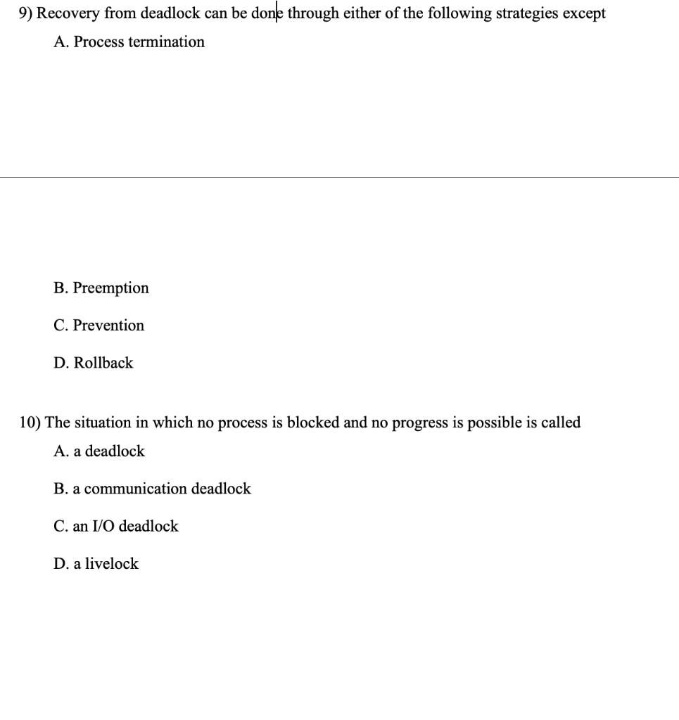 Solved 9) Recovery from deadlock can be done through either | Chegg.com
