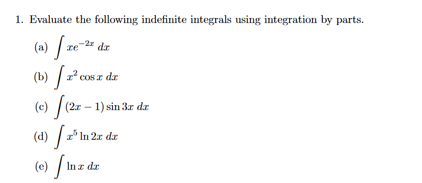 Solved 1. Evaluate the following indefinite integrals using | Chegg.com