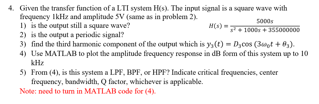 Solved 4. Given the transfer function of a LTI system H(s). | Chegg.com