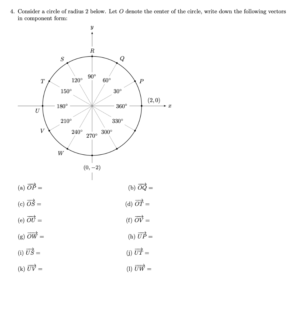 Solved 4. Consider a circle of radius 2 below. Let O denote | Chegg.com