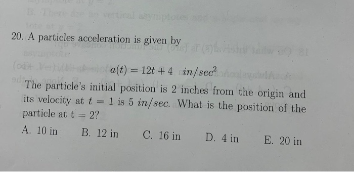 Solved 20. A particles acceleration is given by a(t) 12t 4 | Chegg.com