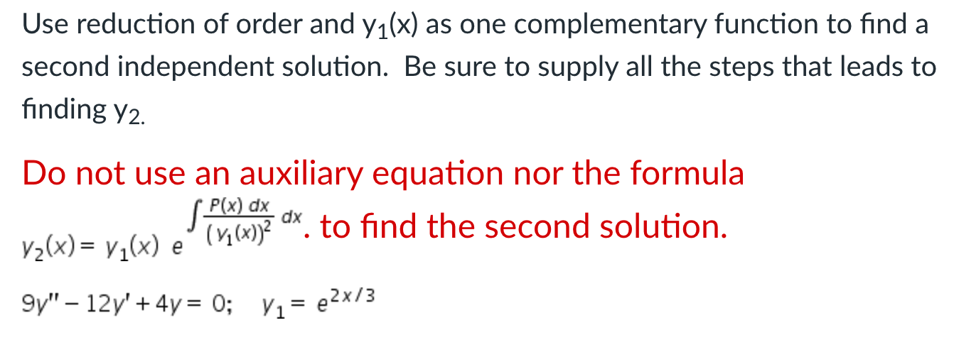 Solved Use reduction of order and y1(x) ﻿as one | Chegg.com