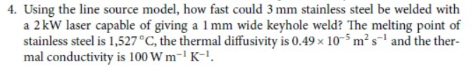 Solved 4. Using the line source model, how fast could 3 mm | Chegg.com